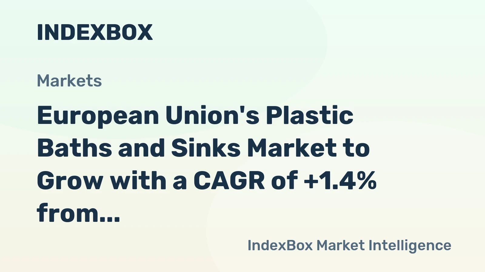 European Union's Plastic Baths and Sinks Market to Grow with a CAGR of +1.4% from 2024 to 2035
