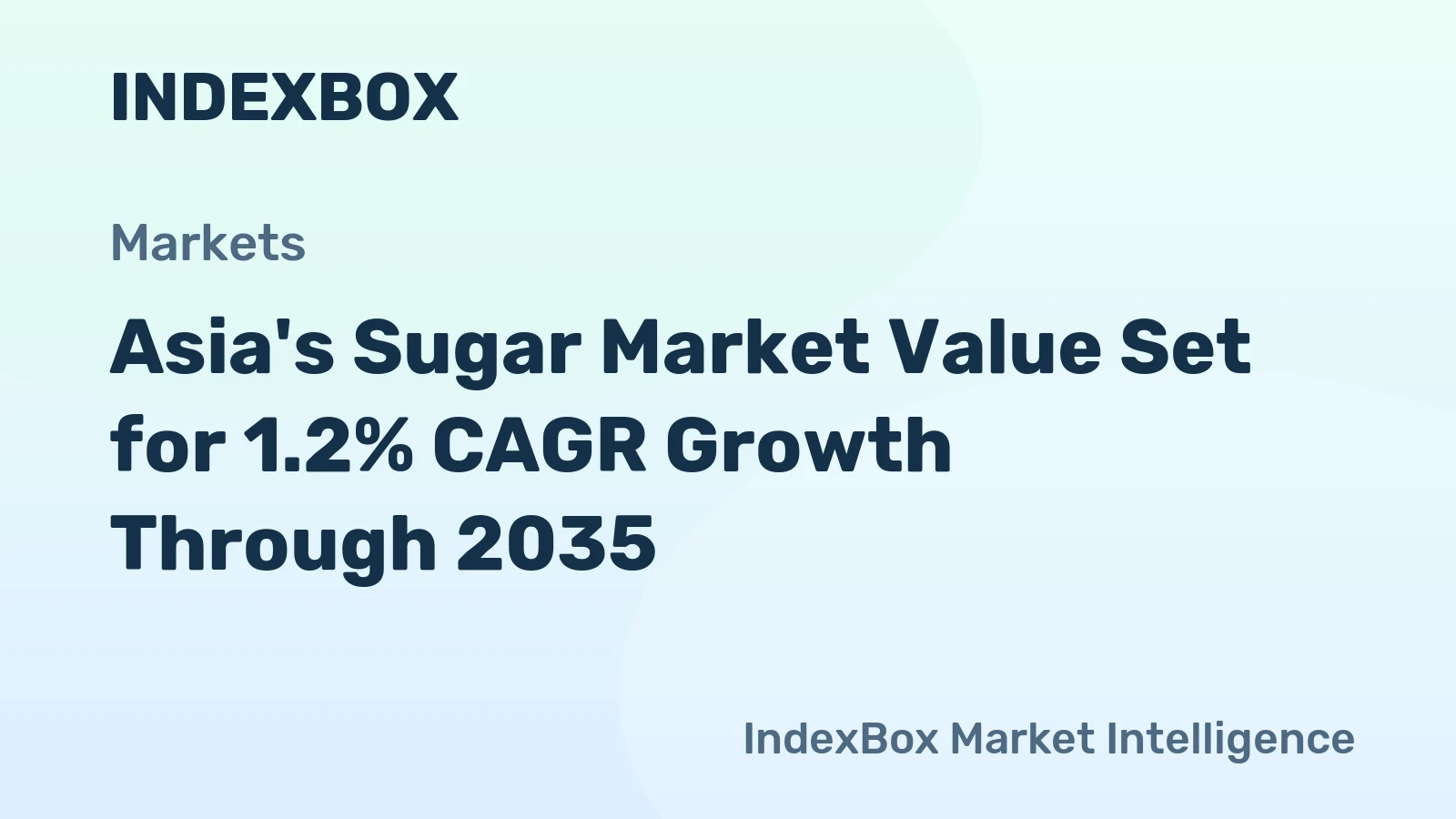 Asia's Sugar Market Value Set for 1.2% CAGR Growth Through 2035