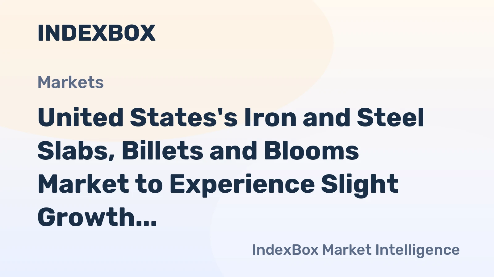 United States's Iron and Steel Slabs, Billets and Blooms Market to Experience Slight Growth with +0.2% CAGR through 2035