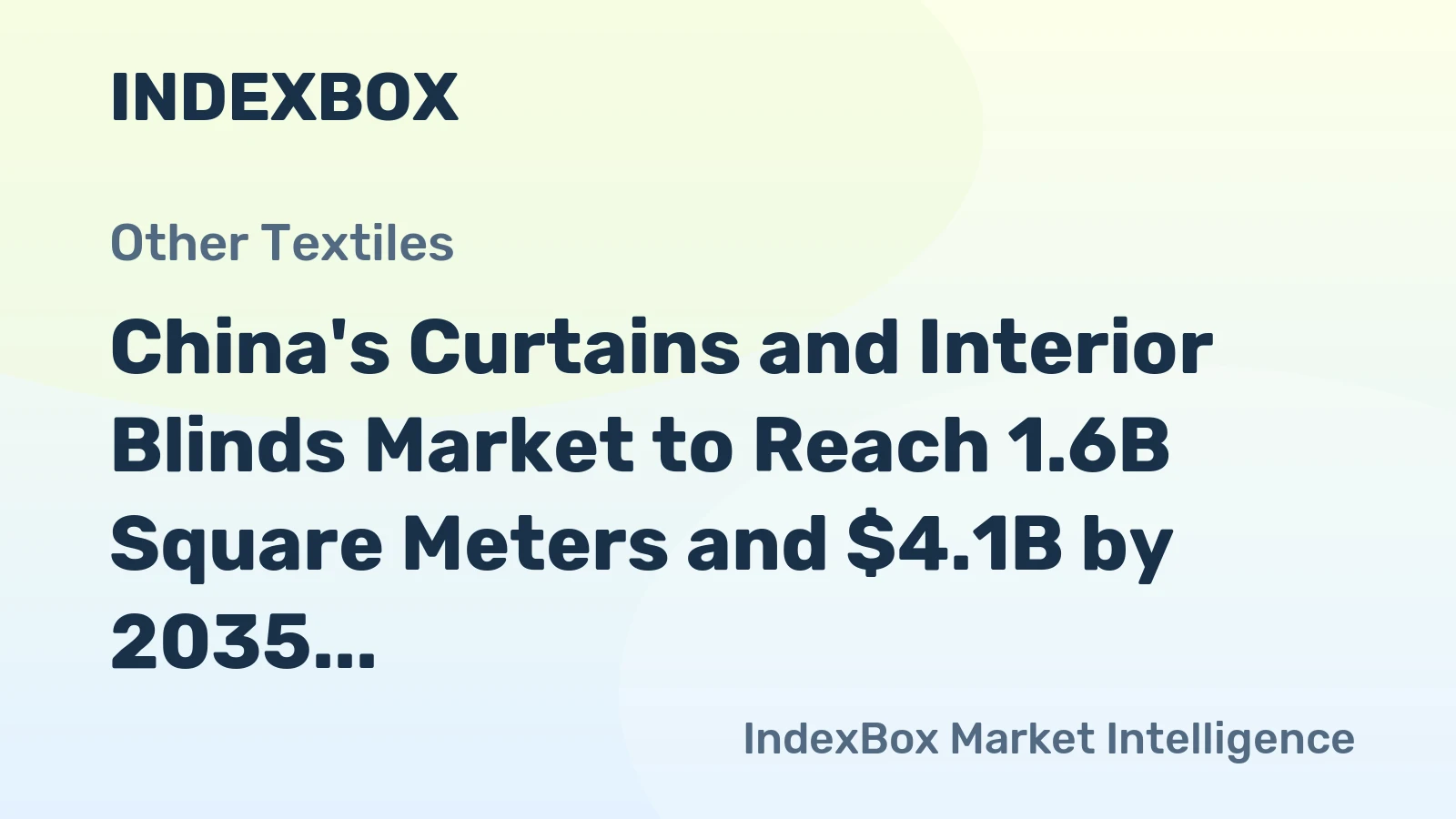 China's Curtains and Interior Blinds Market to Reach 1.6B Square Meters and $4.1B by 2035