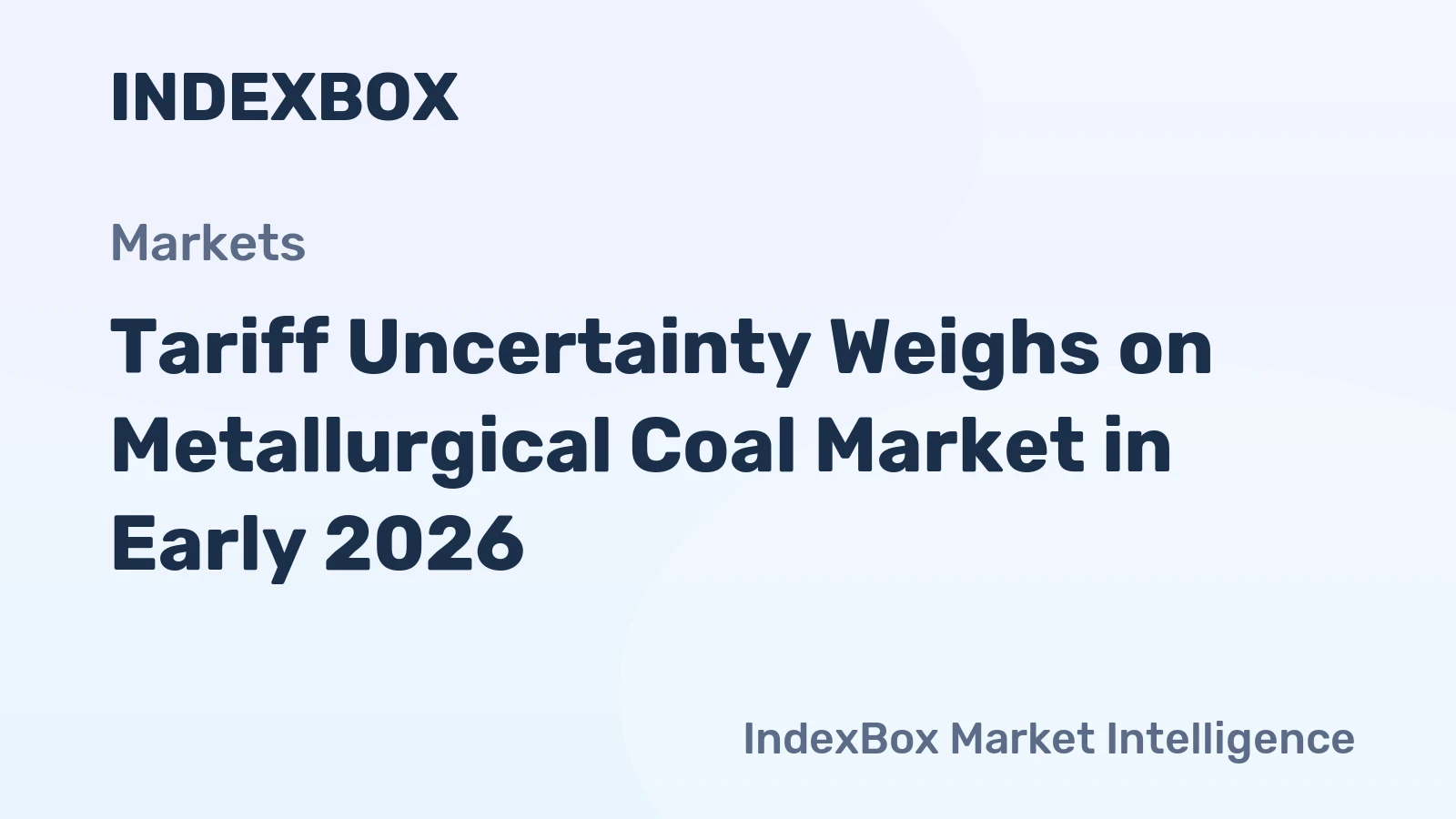 Tariff Uncertainty Weighs on Metallurgical Coal Market in Early 2026