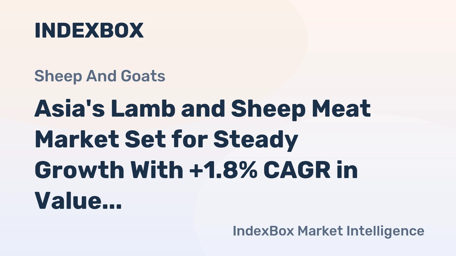 Asia's Lamb and Sheep Meat Market Set for Steady Growth With +1.8% CAGR in Value