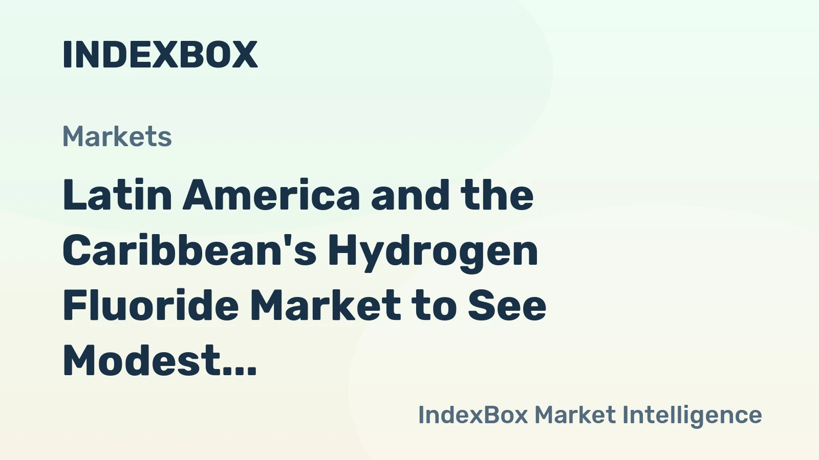 Latin America and the Caribbean's Hydrogen Fluoride Market to See Modest Growth With a +0.7% Volume CAGR Through 2035