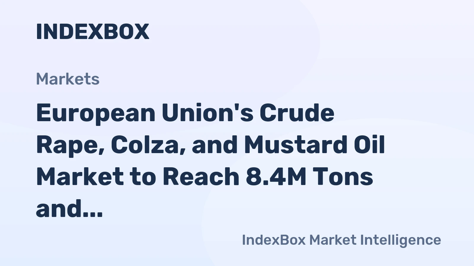 European Union's Crude Rape, Colza, and Mustard Oil Market to Reach 8.4M Tons and $10.3B by 2035