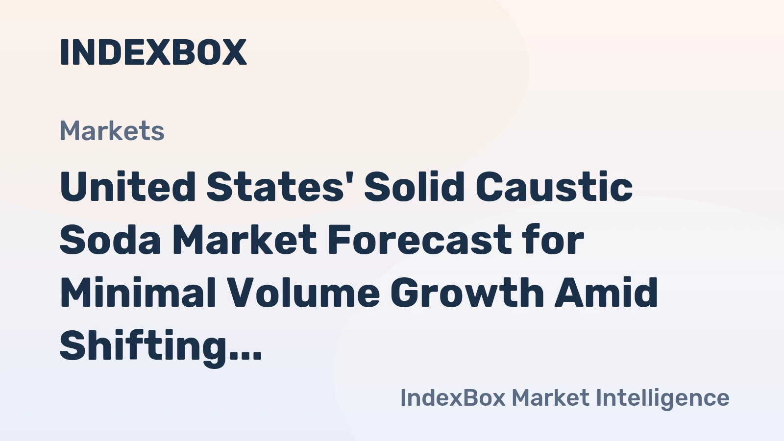 United States' Solid Caustic Soda Market Forecast for Minimal Volume Growth Amid Shifting Supply Dynamics