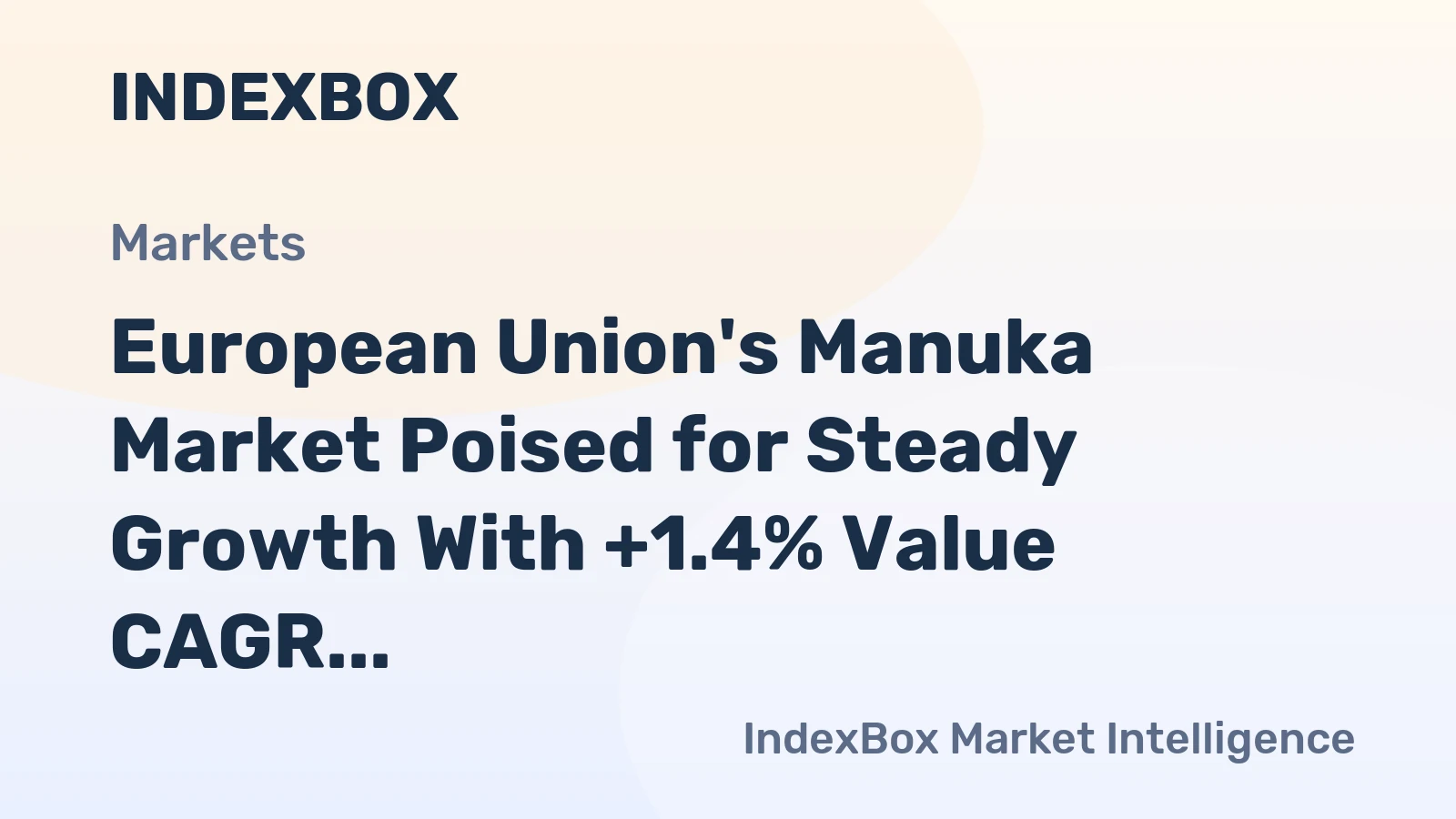 European Union's Manuka Market Poised for Steady Growth With +1.4% Value CAGR Through 2035