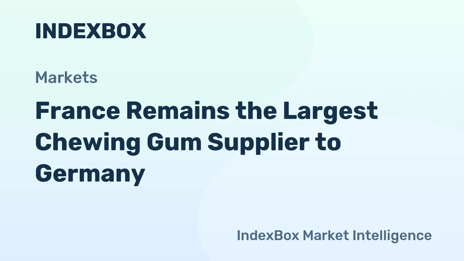 France Remains the Largest Chewing Gum Supplier to Germany
