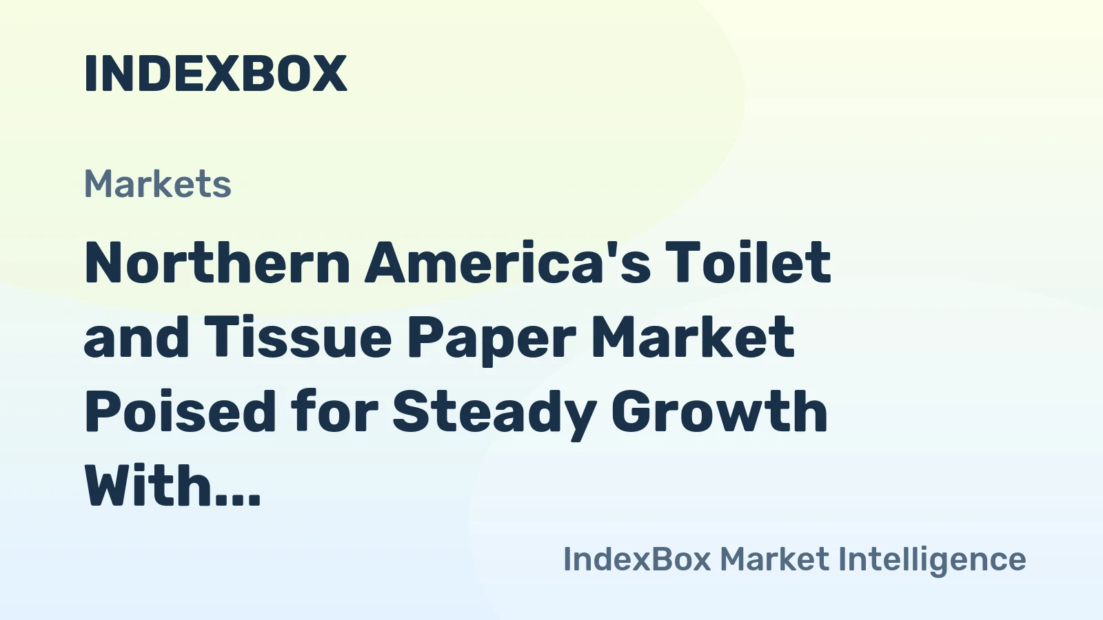Northern America's Toilet and Tissue Paper Market Poised for Steady Growth With 2.4% CAGR Through 2035