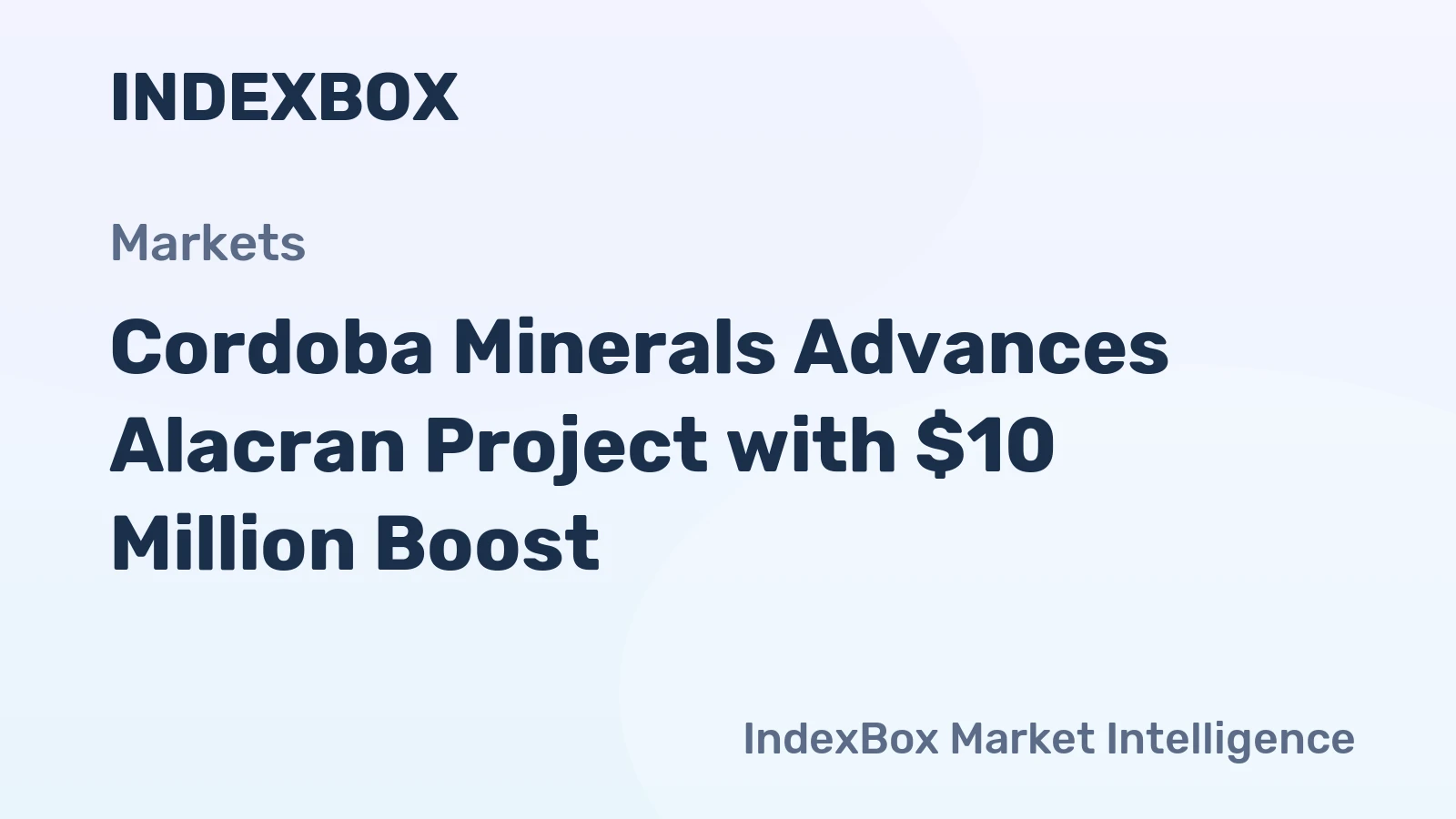 Cordoba Minerals Advances Alacran Project with $10 Million Boost