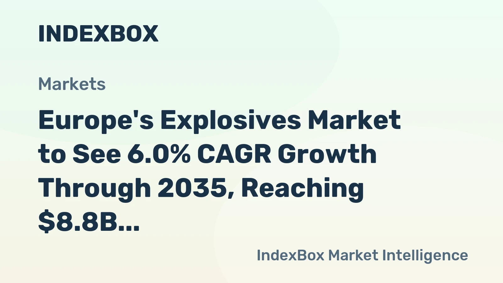 Europe's Explosives Market to See 6.0% CAGR Growth Through 2035, Reaching $8.8B