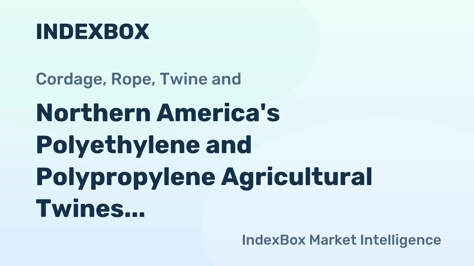 Northern America's Polyethylene and Polypropylene Agricultural Twines Market to Grow at a Modest Rate of 0.3% CAGR