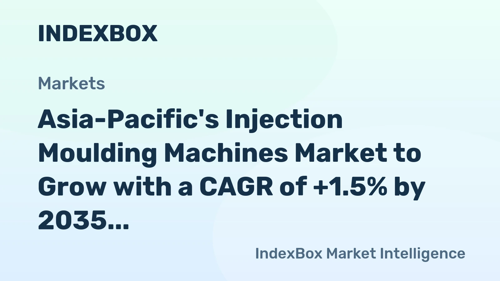 Asia-Pacific's Injection Moulding Machines Market to Grow with a CAGR of +1.5% by 2035