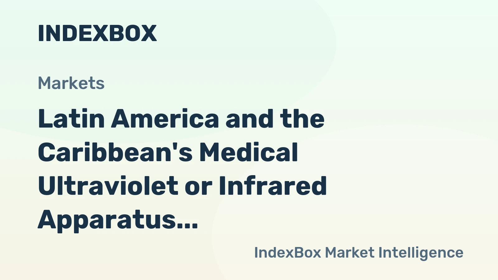 Latin America and the Caribbean's Medical Ultraviolet or Infrared Apparatus Market Expected to Grow at +1.1% CAGR from 2024 to 2035