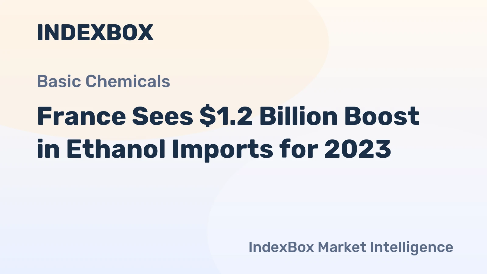 France Sees $1.2 Billion Boost in Ethanol Imports for 2023