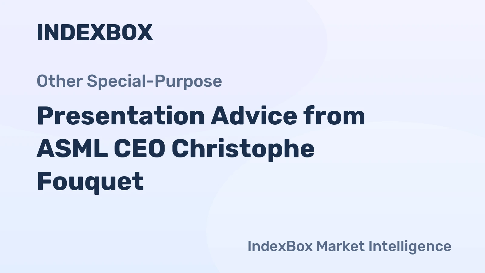 Presentation Advice from ASML CEO Christophe Fouquet