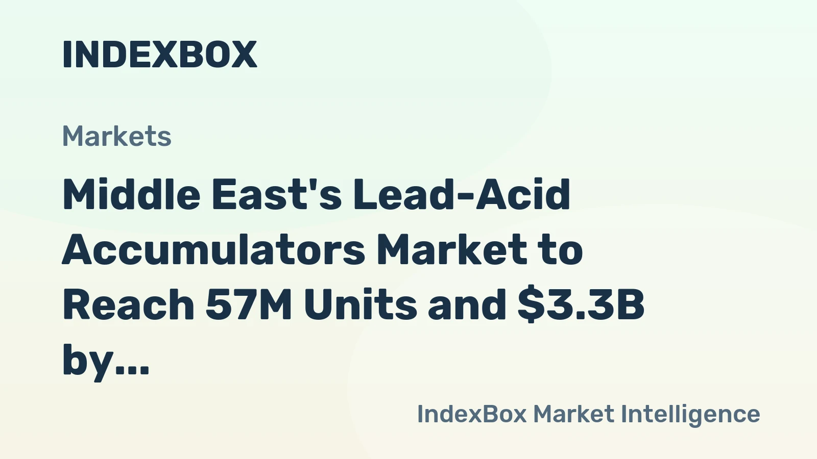 Middle East's Lead-Acid Accumulators Market to Reach 57M Units and $3.3B by 2035
