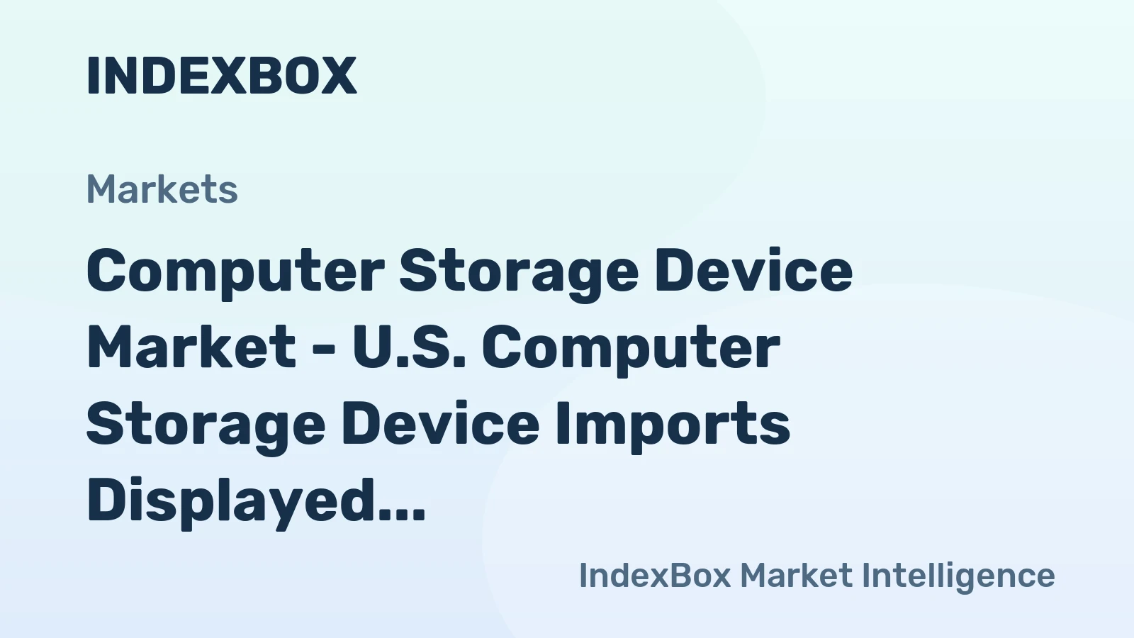 Computer Storage Device Market - U.S. Computer Storage Device Imports Displayed a Downward Trend over the Recent Years, with a Trade Deficit of Approximately 5.9 Billion USD in 2015