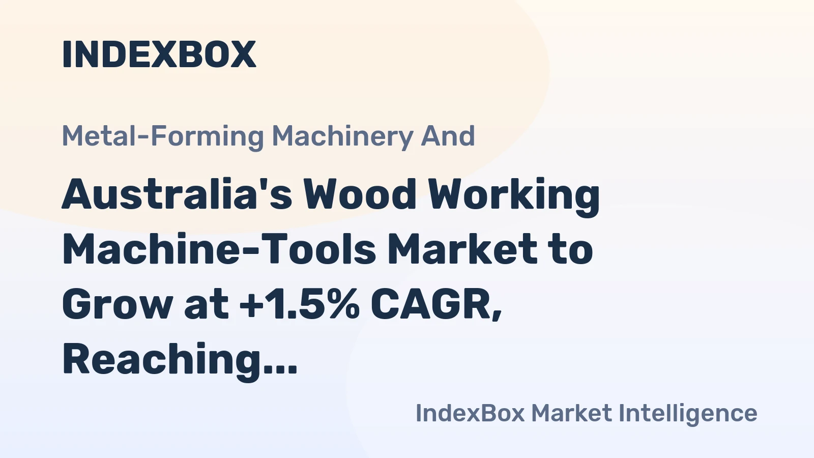 Australia's Wood Working Machine-Tools Market to Grow at +1.5% CAGR, Reaching $243M by 2035