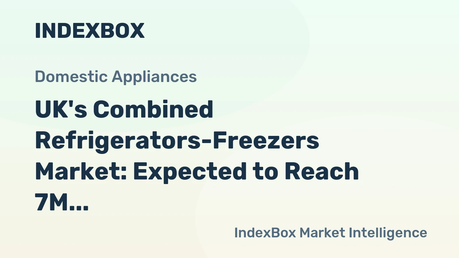 UK's Combined Refrigerators-Freezers Market: Expected to Reach 7M Units and $2B by 2035