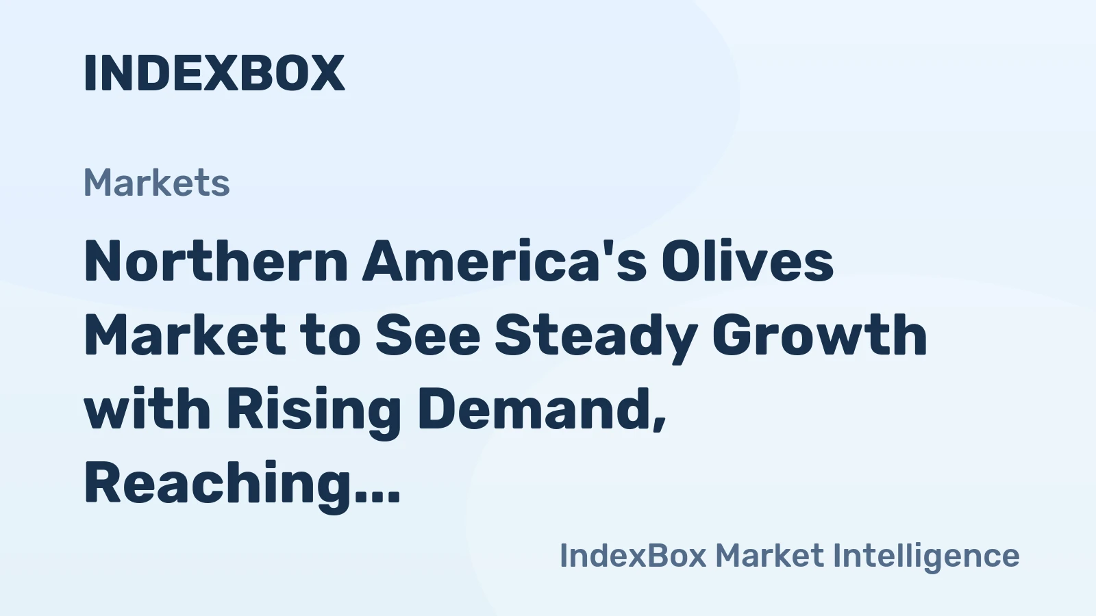 Northern America's Olives Market to See Steady Growth with Rising Demand, Reaching 624K Tons and $1.5B in Value by 2035