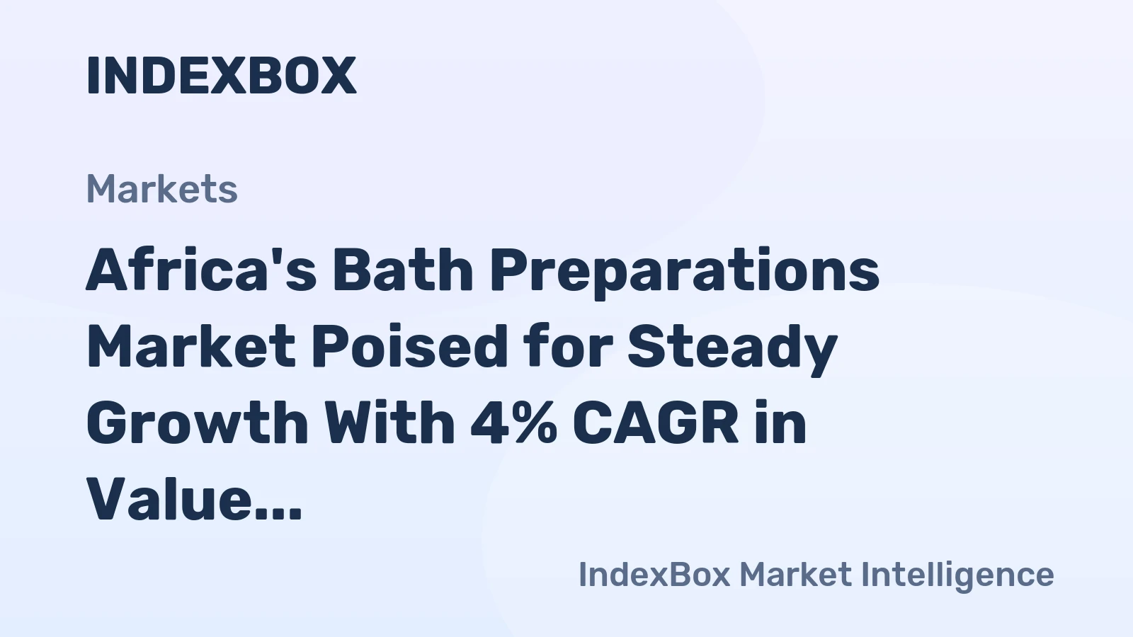Africa's Bath Preparations Market Poised for Steady Growth With 4% CAGR in Value Through 2035