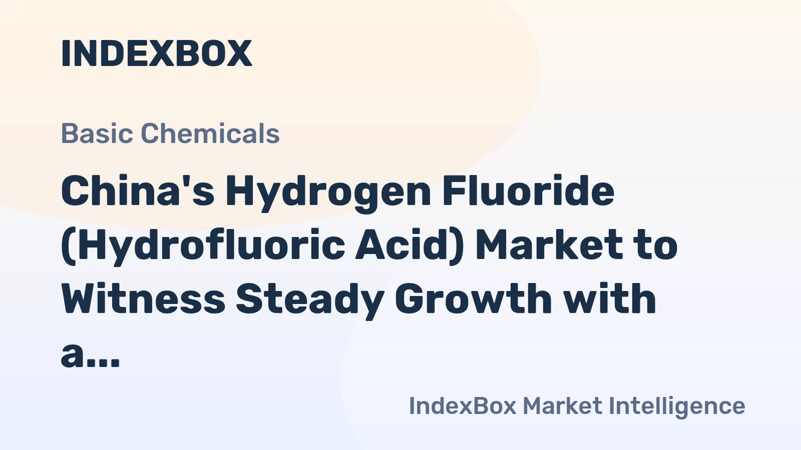 China's Hydrogen Fluoride (Hydrofluoric Acid) Market to Witness Steady Growth with a CAGR of +1.7% from 2024 to 2035