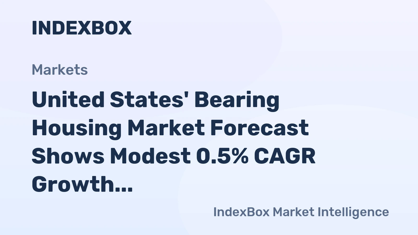 United States' Bearing Housing Market Forecast Shows Modest 0.5% CAGR Growth Through 2035
