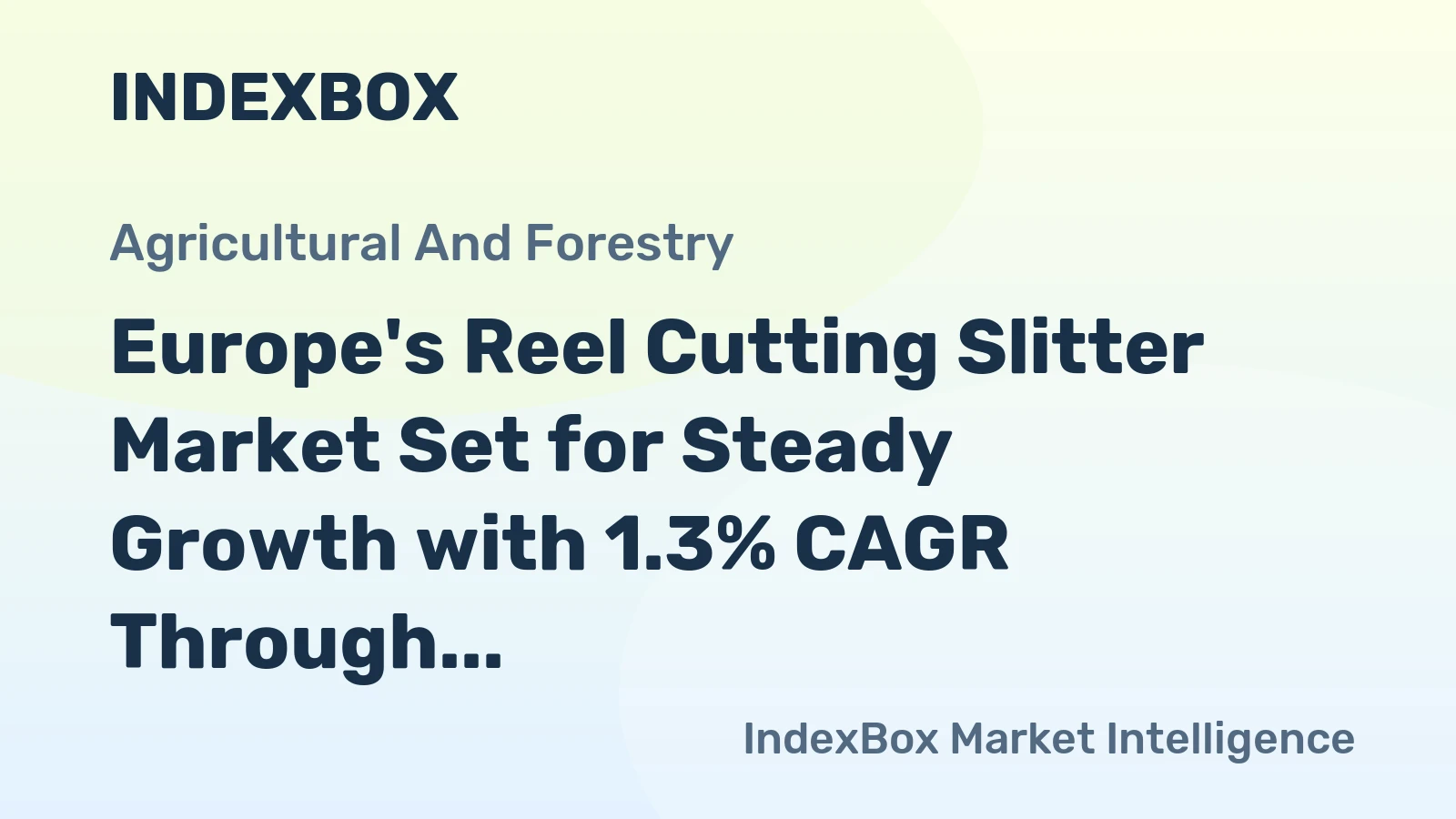 Europe's Reel Cutting Slitter Market Set for Steady Growth with 1.3% CAGR Through 2035