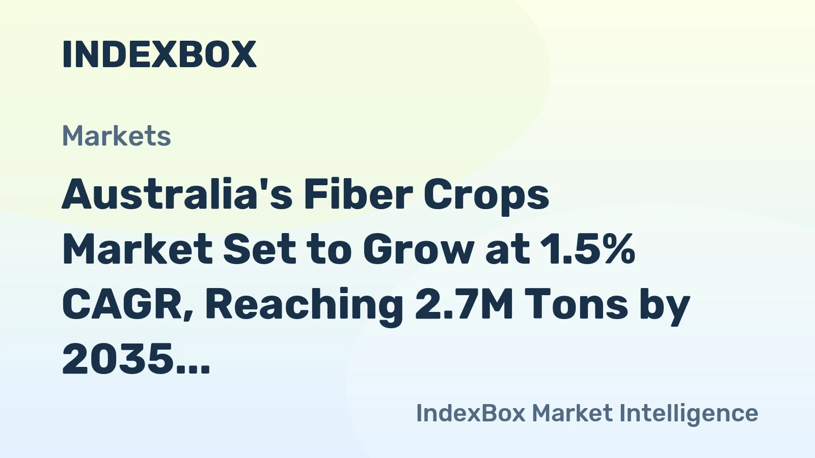 Australia's Fiber Crops Market Set to Grow at 1.5% CAGR, Reaching 2.7M Tons by 2035