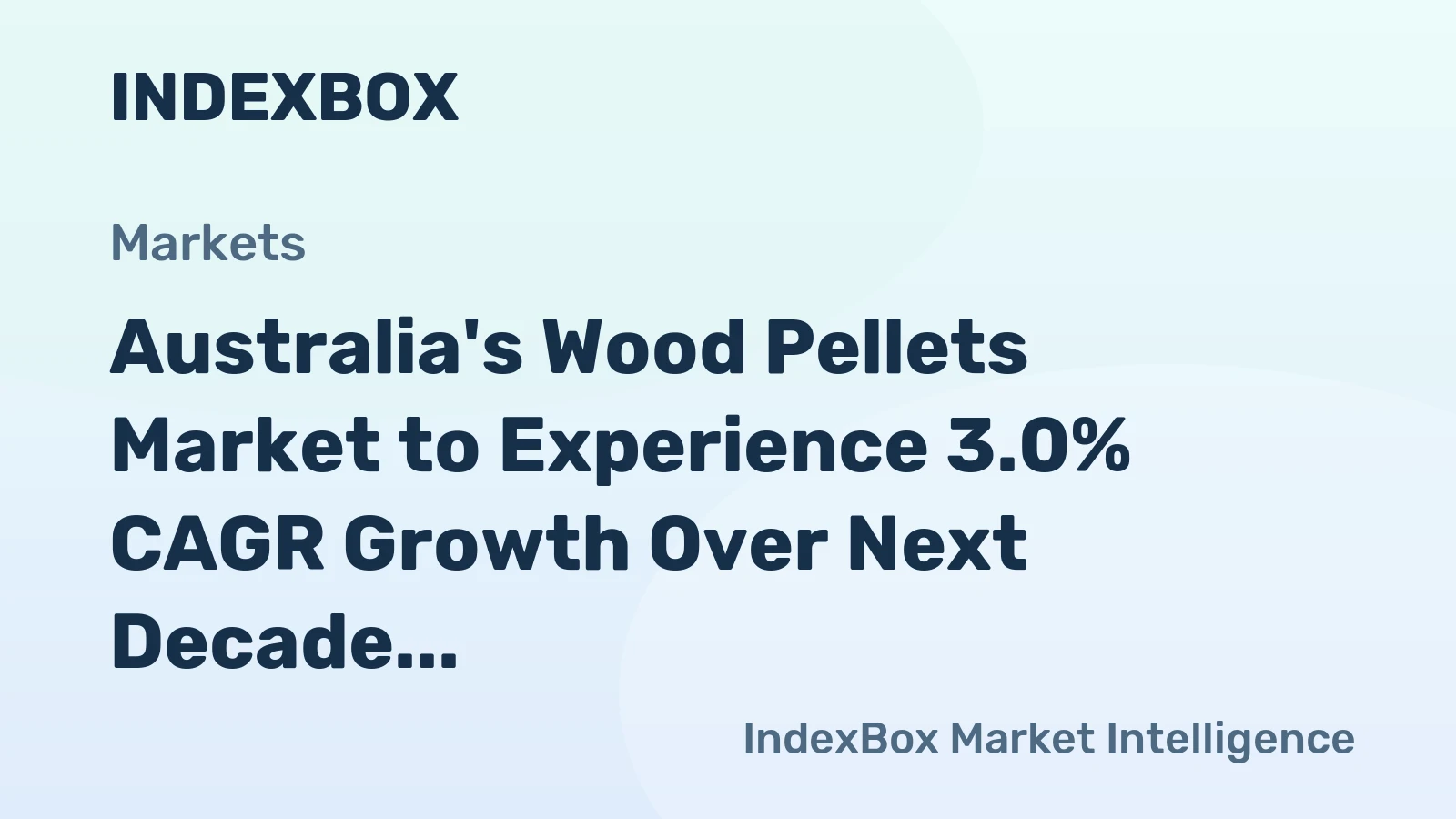 Australia's Wood Pellets Market to Experience 3.0% CAGR Growth Over Next Decade