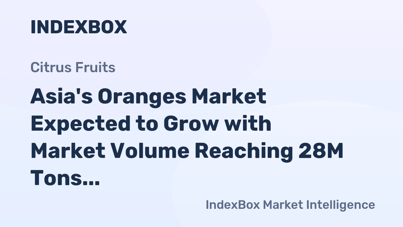 Asia's Oranges Market Expected to Grow with Market Volume Reaching 28M Tons and Market Value Reaching $25B by 2035