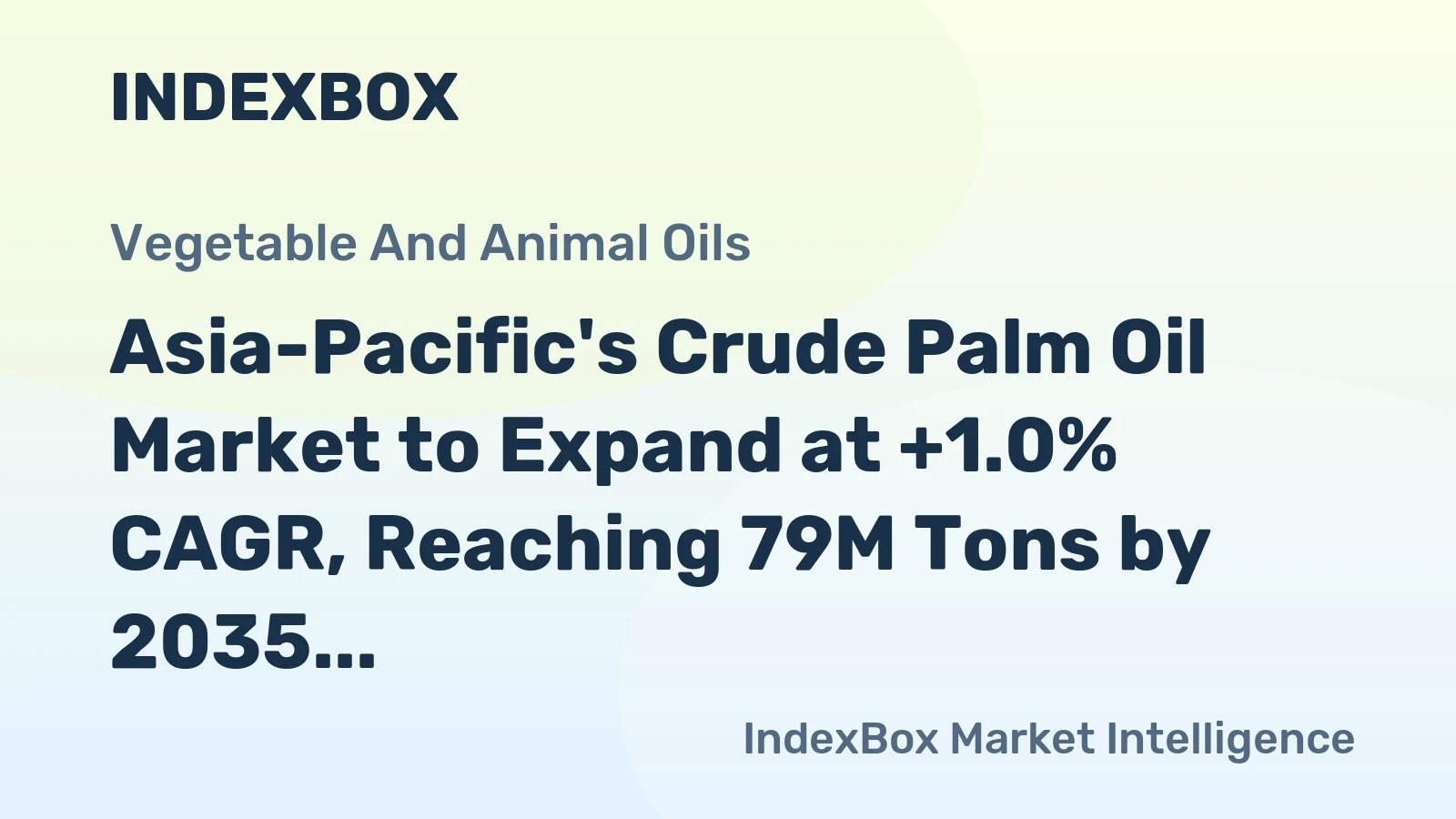 Asia-Pacific's Crude Palm Oil Market to Expand at +1.0% CAGR, Reaching 79M Tons by 2035