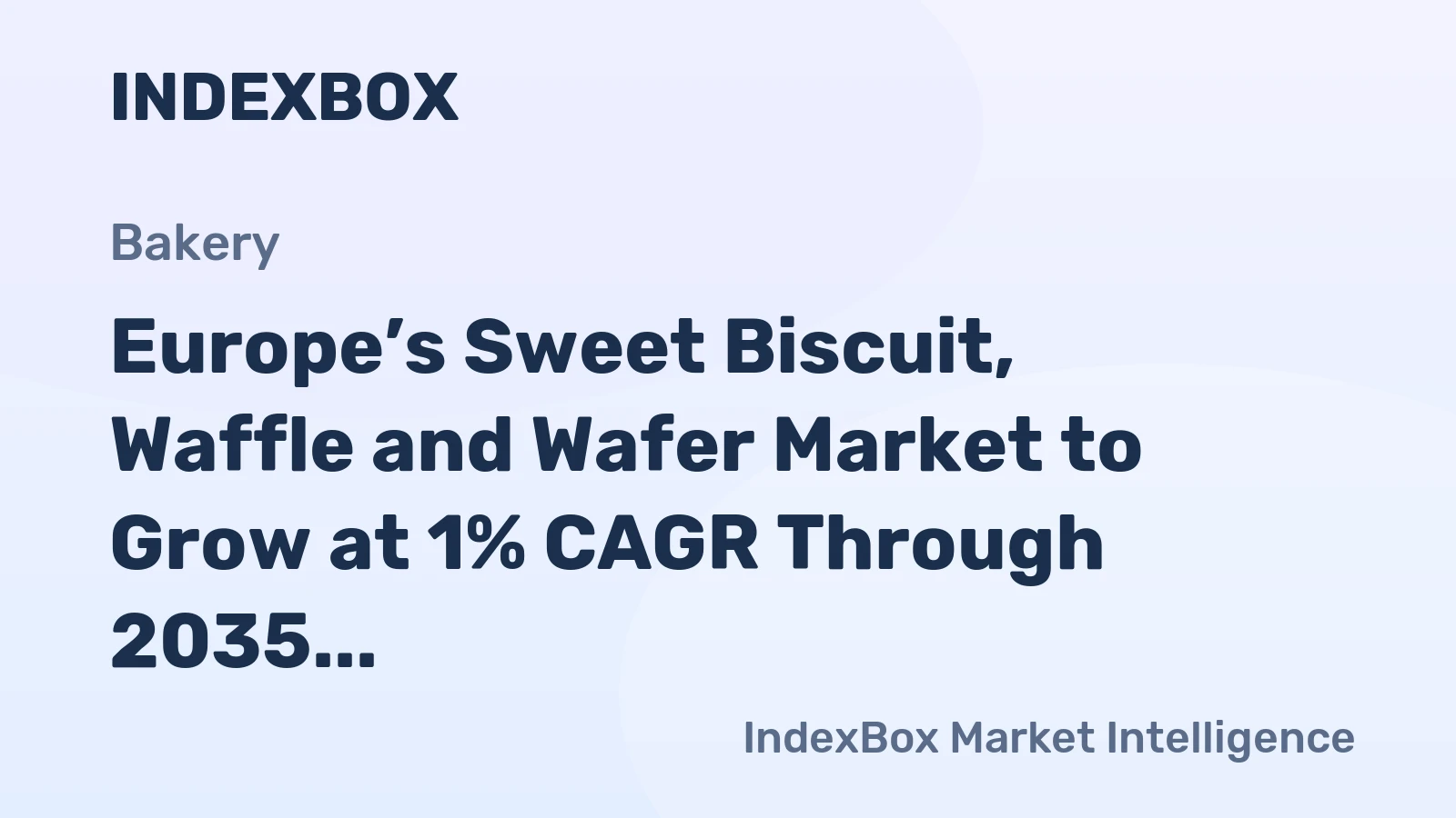 Europe’s Sweet Biscuit, Waffle and Wafer Market to Grow at 1% CAGR Through 2035