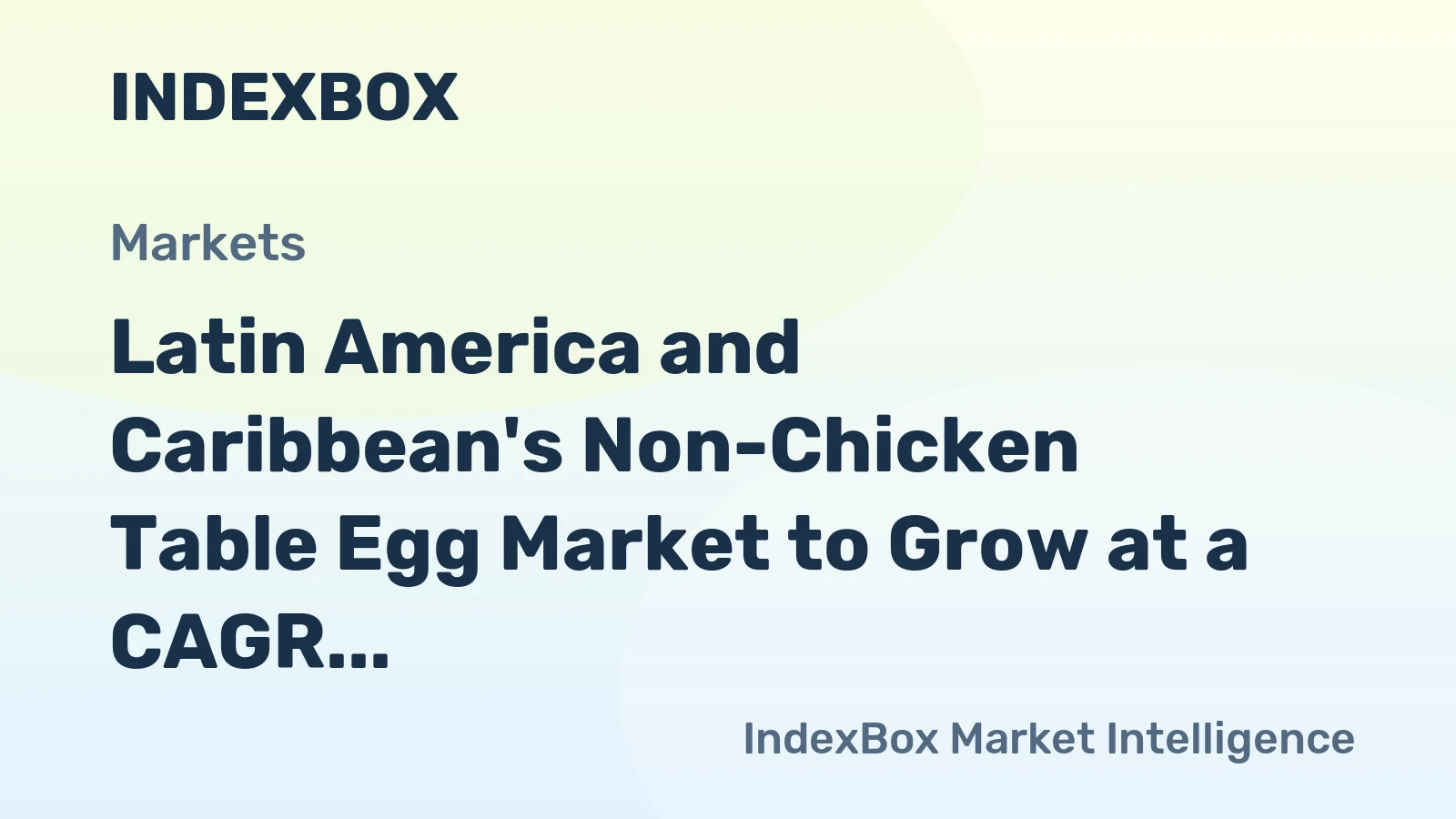 Latin America and Caribbean's Non-Chicken Table Egg Market to Grow at a CAGR of +0.9% from 2024 to 2035
