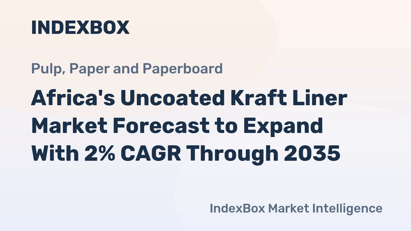 Africa's Uncoated Kraft Liner Market Forecast to Expand With 2% CAGR Through 2035