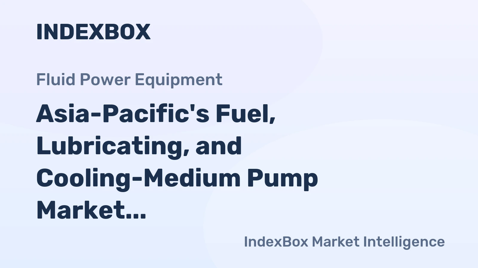 Asia-Pacific's Fuel, Lubricating, and Cooling-Medium Pump Market to See Moderate Growth with CAGR of +1.5%