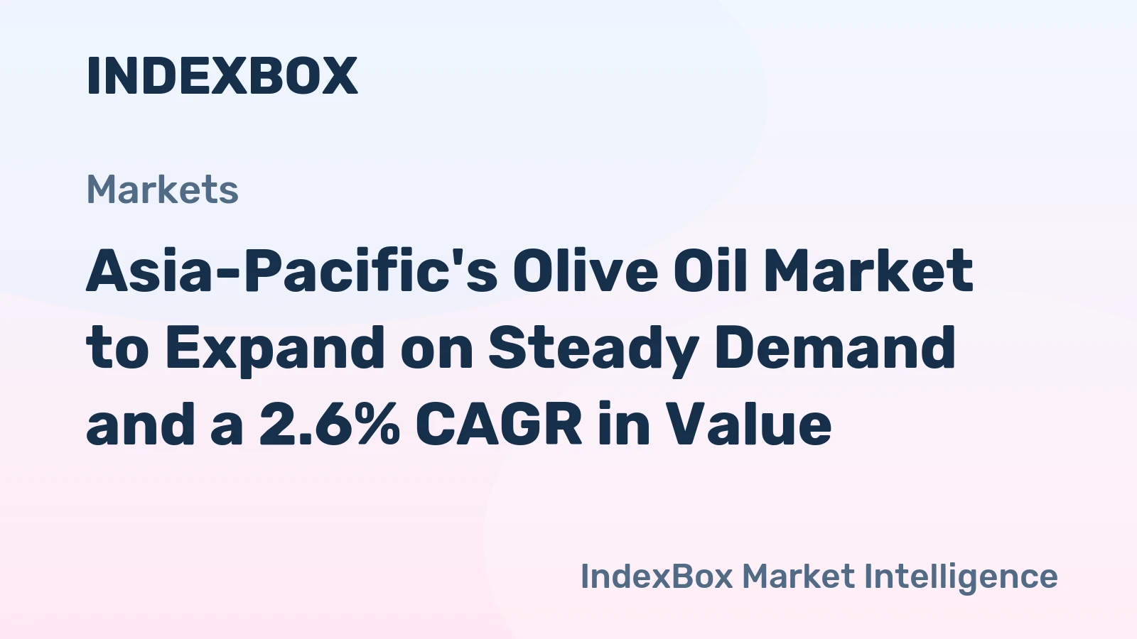 Asia-Pacific's Olive Oil Market to Expand on Steady Demand and a 2.6% CAGR in Value