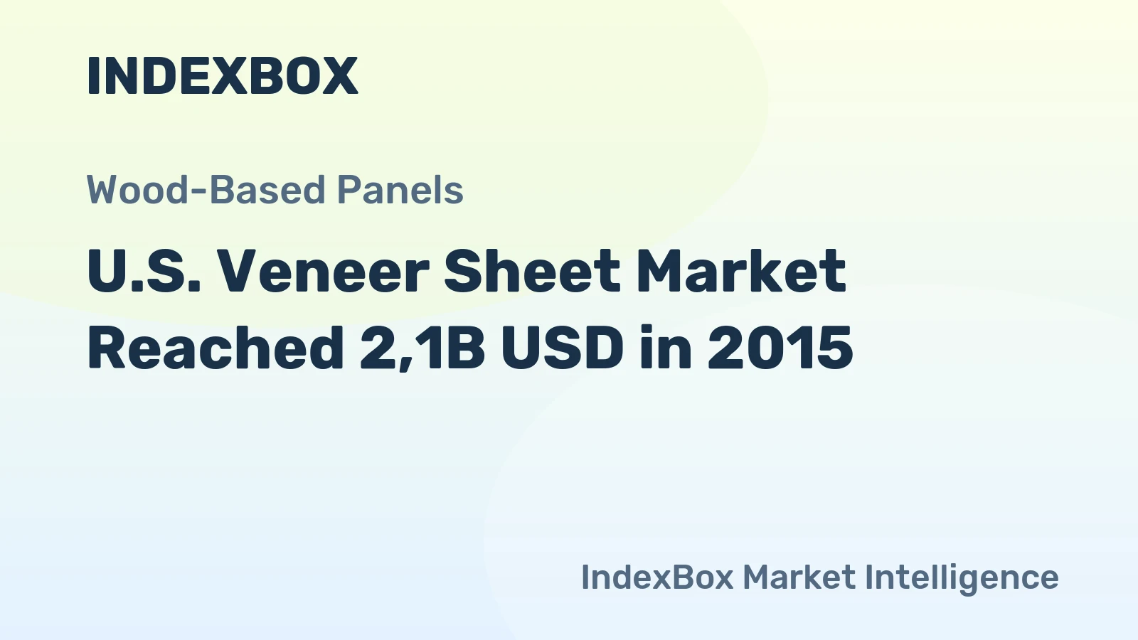 U.S. Veneer Sheet Market Reached 2,1B USD in 2015