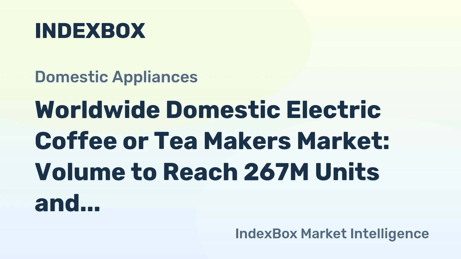 Worldwide Domestic Electric Coffee or Tea Makers Market: Volume to Reach 267M Units and Value to Hit $12.9B by 2035