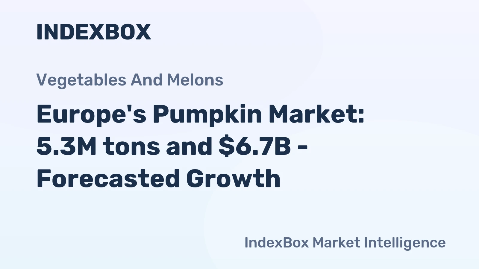 Europe's Pumpkin Market: 5.3M tons and $6.7B - Forecasted Growth