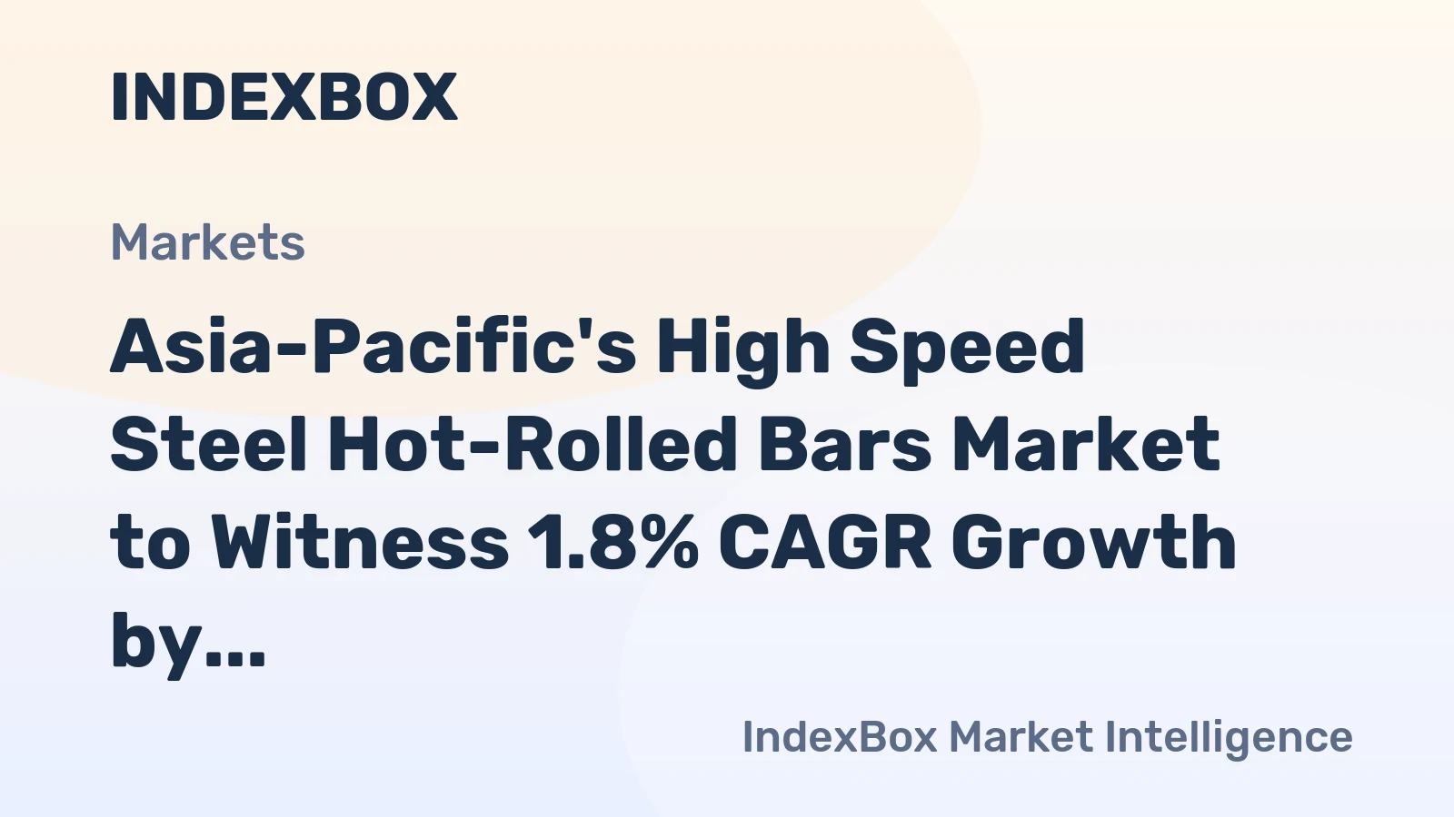 Asia-Pacific's High Speed Steel Hot-Rolled Bars Market to Witness 1.8% CAGR Growth by 2035