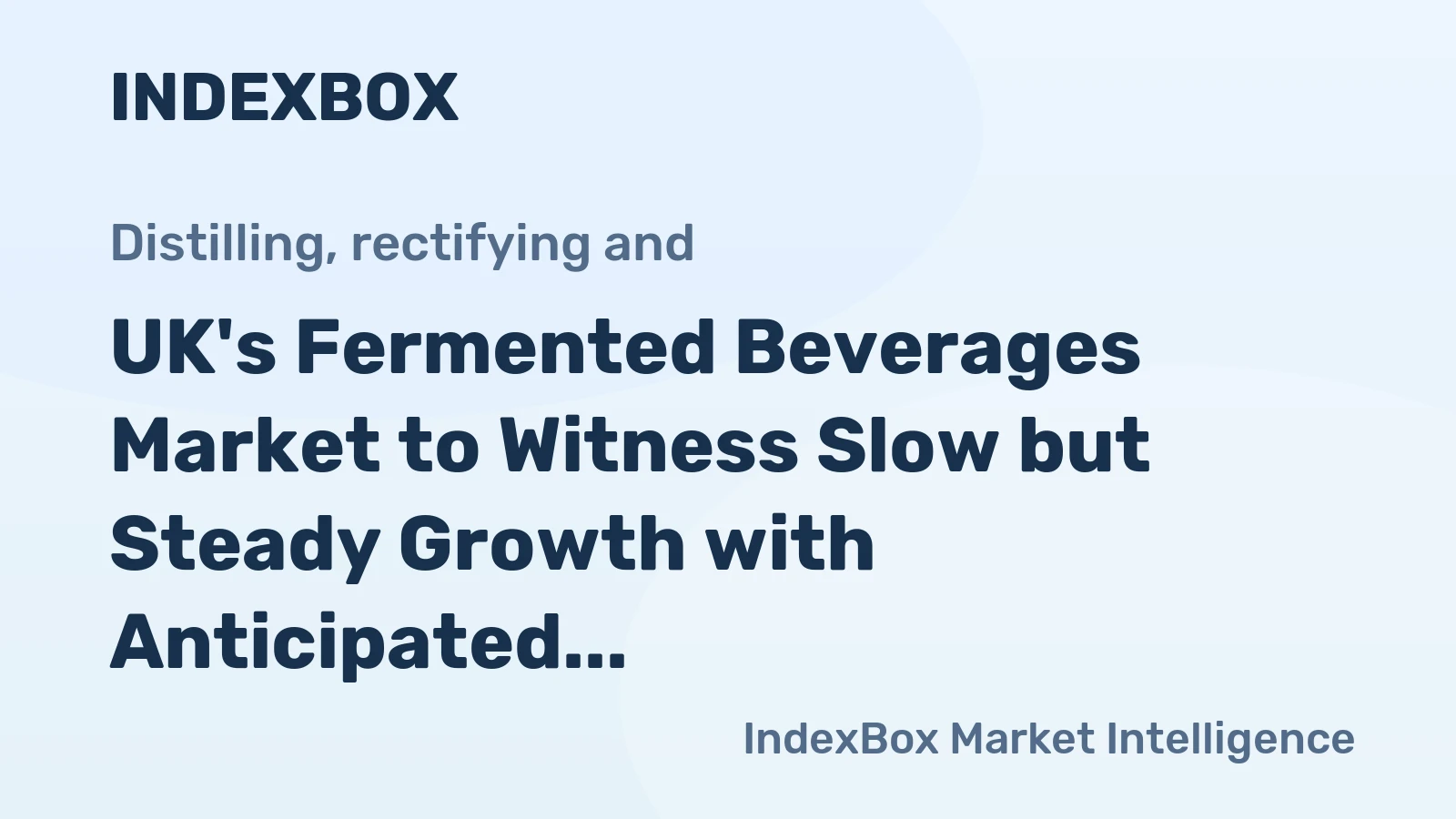 UK's Fermented Beverages Market to Witness Slow but Steady Growth with Anticipated CAGR of +0.1%