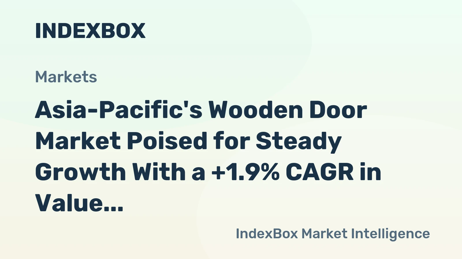 Asia-Pacific's Wooden Door Market Poised for Steady Growth With a +1.9% CAGR in Value