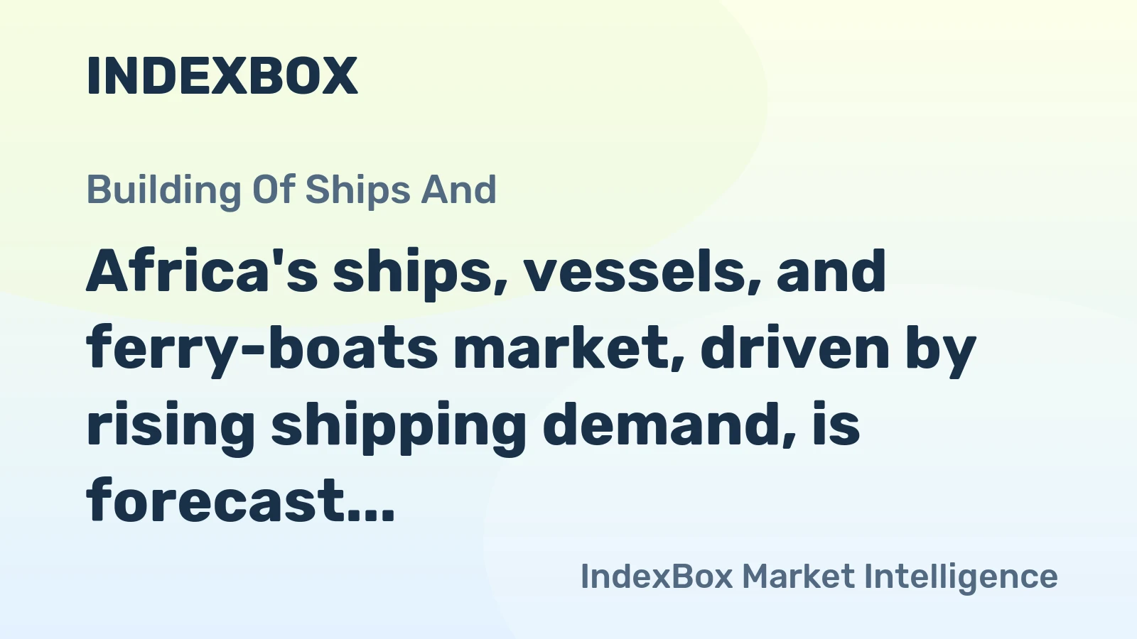 Africa's ships, vessels, and ferry-boats market, driven by rising shipping demand, is forecast to grow with a +2.5% CAGR in value terms through 2035.