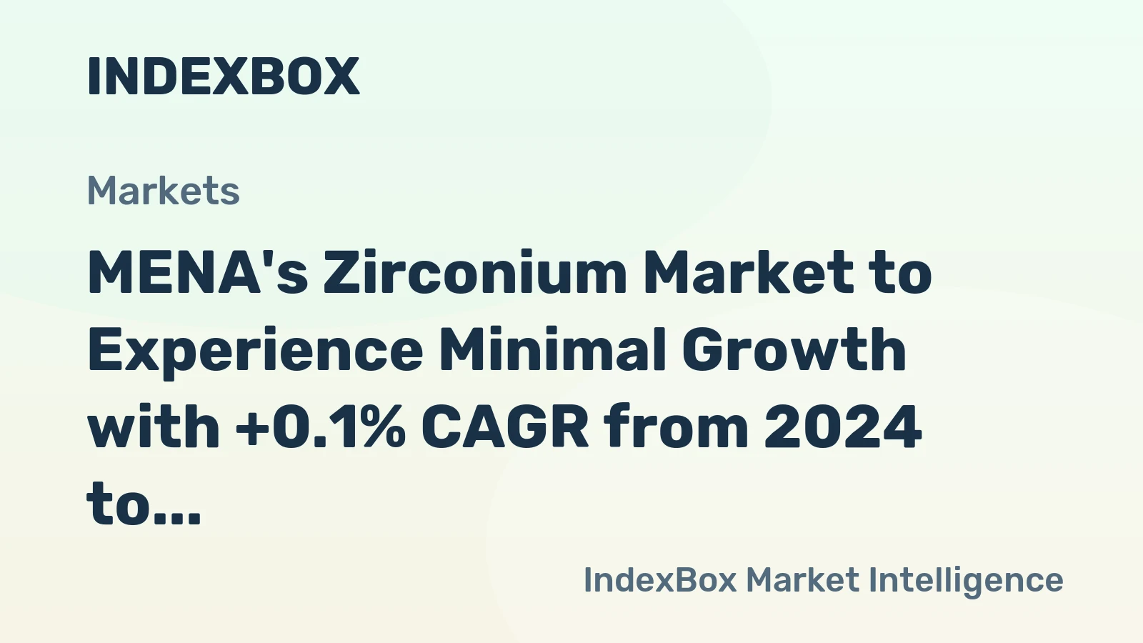 MENA's Zirconium Market to Experience Minimal Growth with +0.1% CAGR from 2024 to 2035