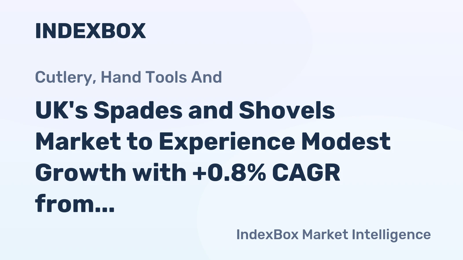UK's Spades and Shovels Market to Experience Modest Growth with +0.8% CAGR from 2024 to 2035