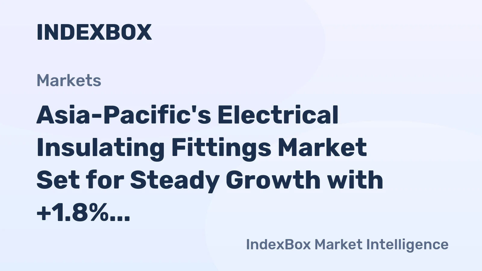 Asia-Pacific's Electrical Insulating Fittings Market Set for Steady Growth with +1.8% CAGR Through 2035