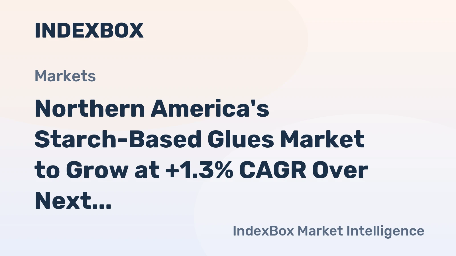 Northern America's Starch-Based Glues Market to Grow at +1.3% CAGR Over Next Decade