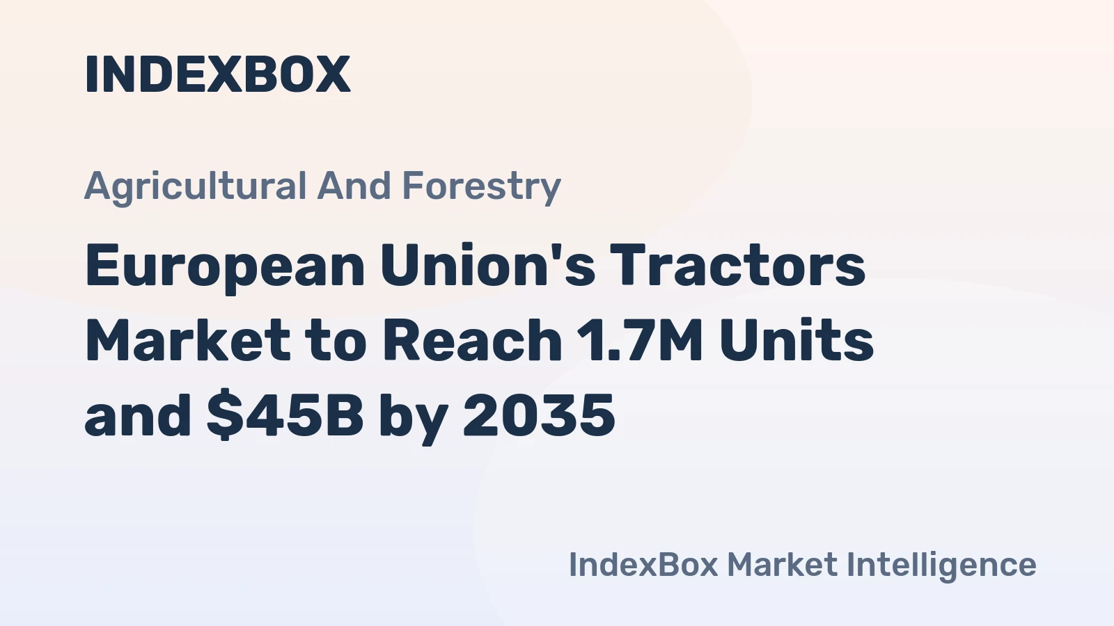 European Union's Tractors Market to Reach 1.7M Units and $45B by 2035