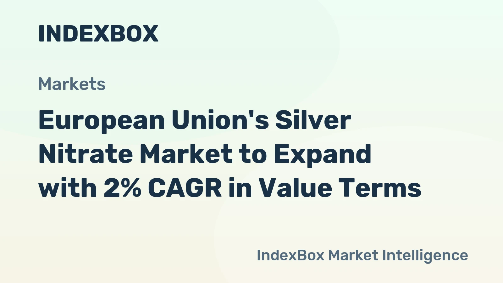 European Union's Silver Nitrate Market to Expand with 2% CAGR in Value Terms